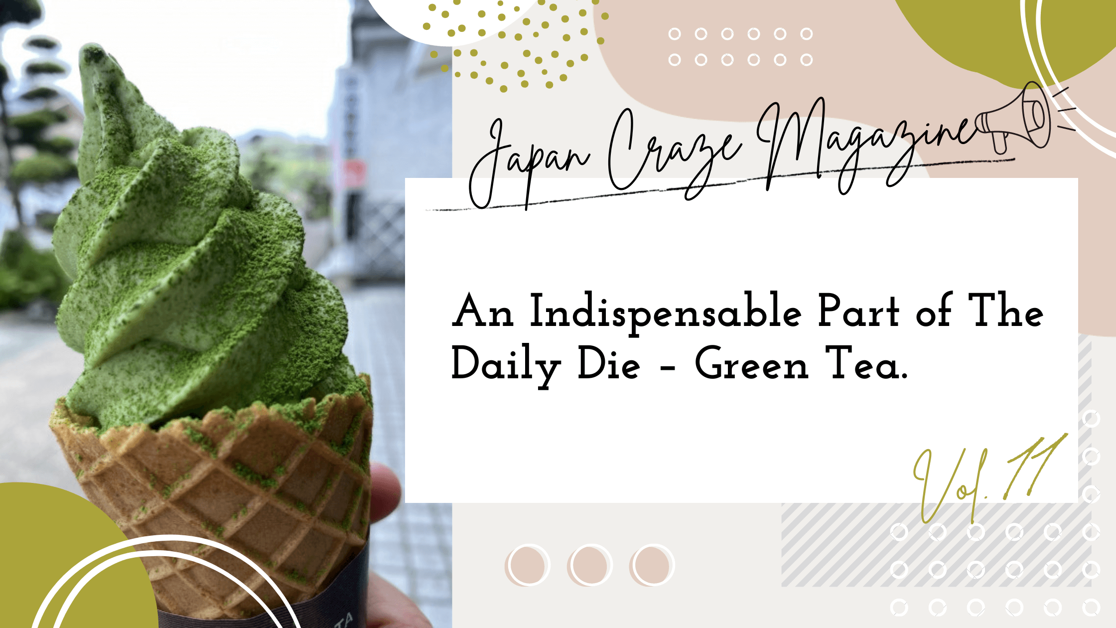 An Indispensable Part of The Daily Diet – Green Tea. - JAPAN CRAZE Mag