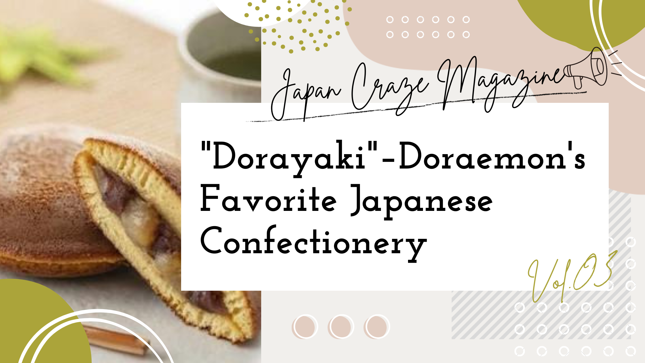 "Dorayaki" - Doraemon's Favorite Japanese Confectionery - JAPAN CRAZE