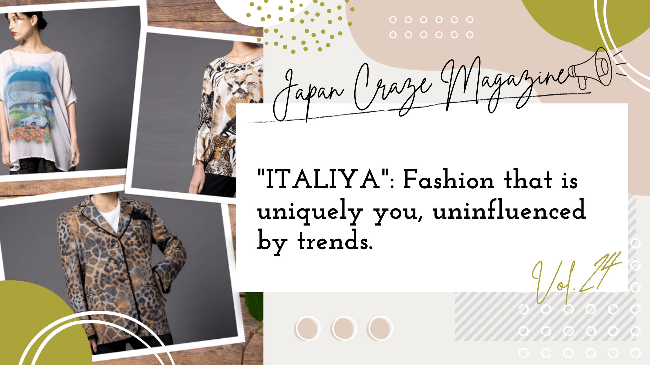 "ITALIYA": Fashion that is uniquely you, uninfluenced by trends - JAPA