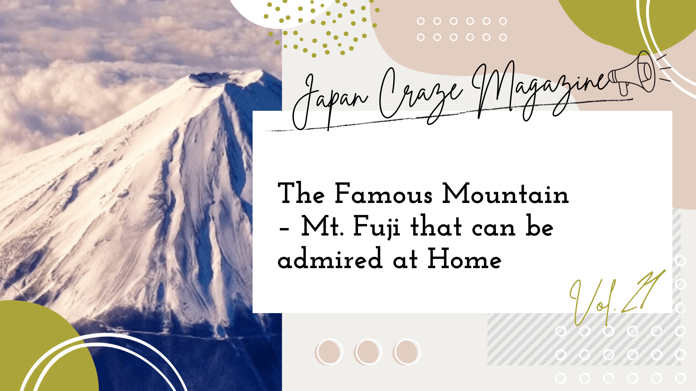 The Famous Mountain – Mt. Fuji that can be admired at Home - JAPAN CRA